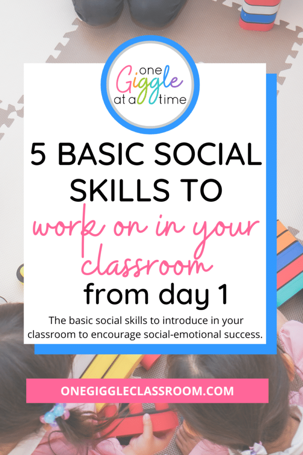 5 Basic Social Skills to Work on in Your Classroom From Day 1 - One ...