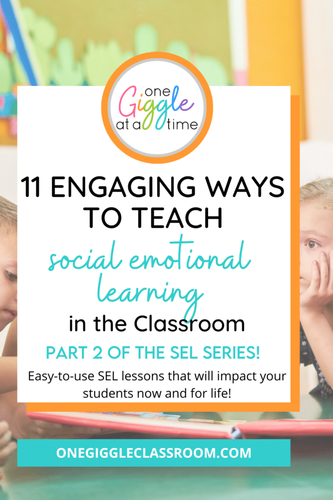 11 ENGAGING Ways to Teach Social-Emotional Learning in the Classroom ...