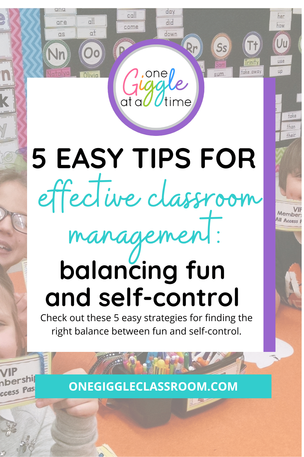 5 Easy Tips for Effective Classroom Management: Balancing Fun and Self ...