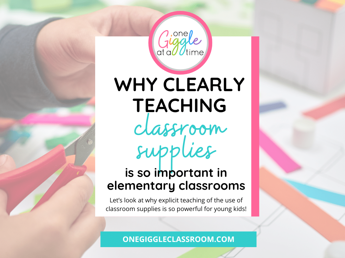 Why Clearly Teaching Classroom Supplies Is So Important in Elementary ...